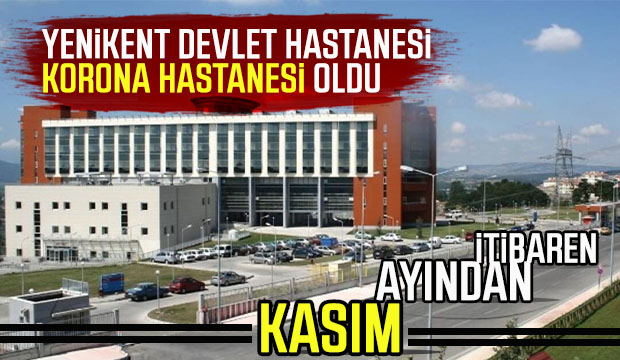 Yenikent Devlet Hastanesi korona hastanesi oldu - Akyazı Haber Akyazı ... Yenikent Devlet Hastanesi korona hastanesi oldu - Akyazı Haber Akyazı ...